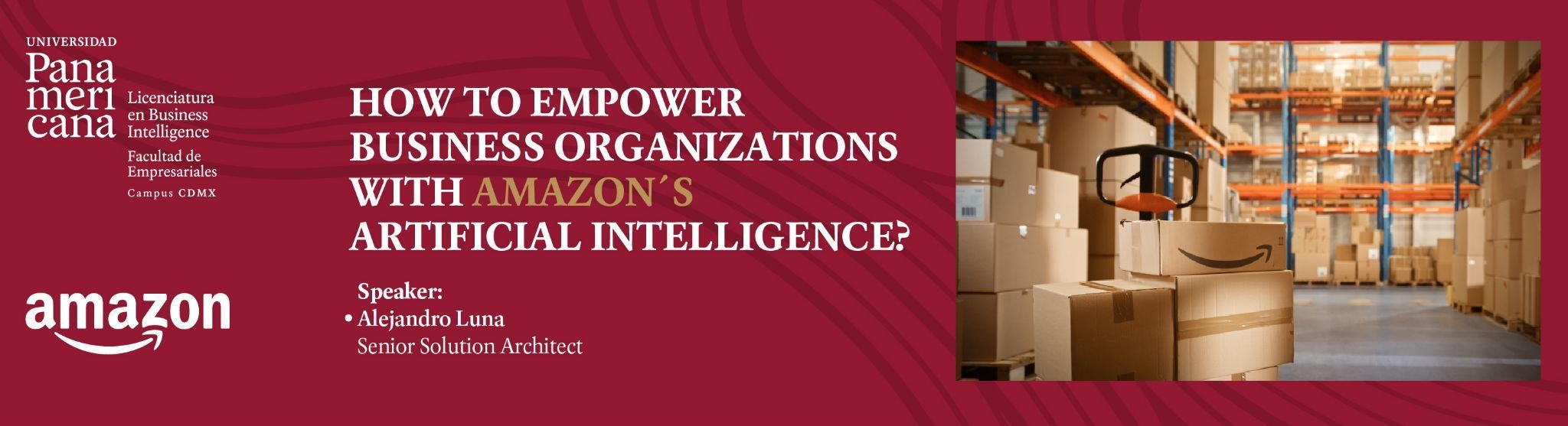 How to empower Business Organizations with Amazon´s Artificial ...